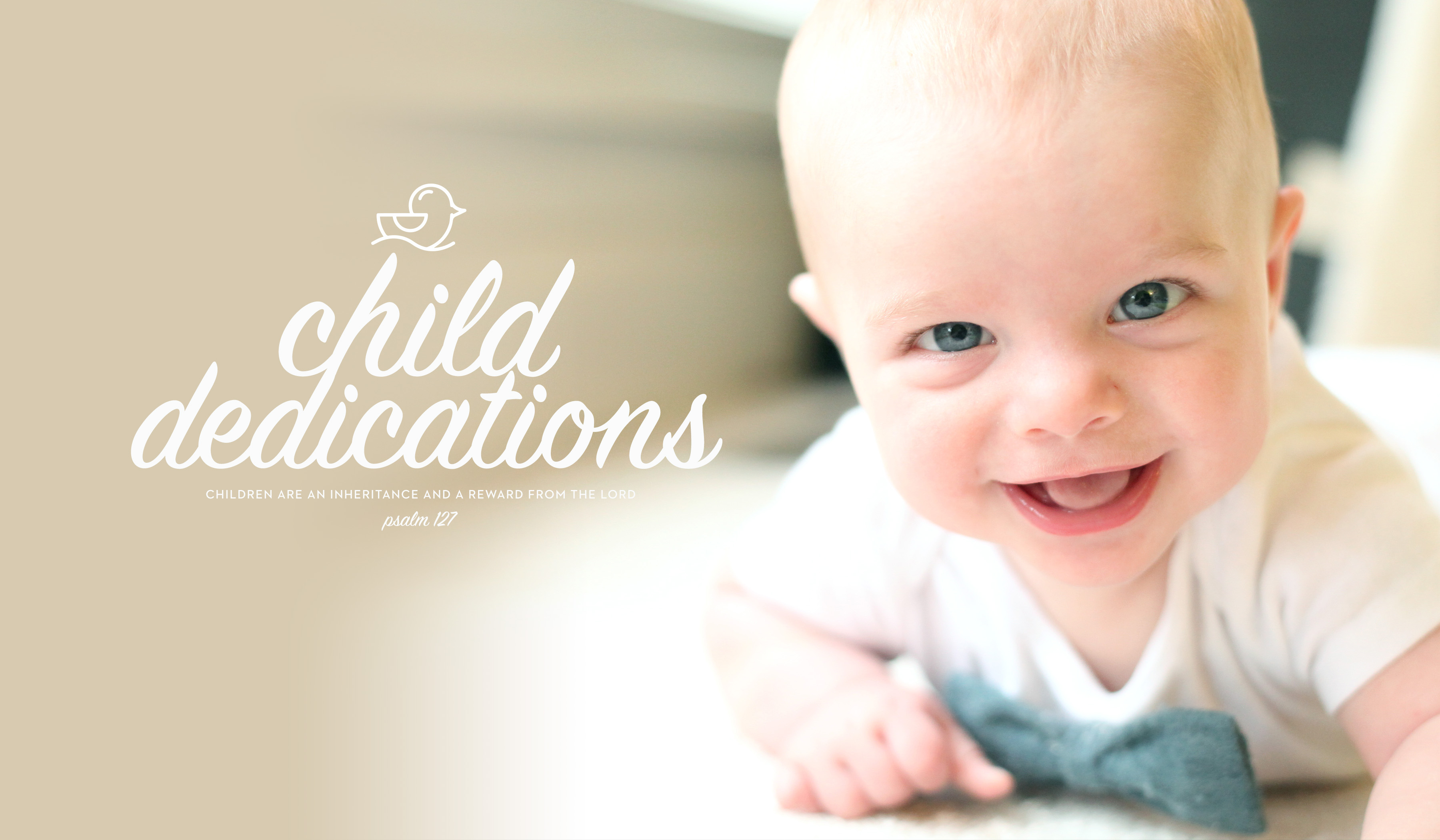 Child Dedications N E W L I F E Child Dedications N E W L I F E