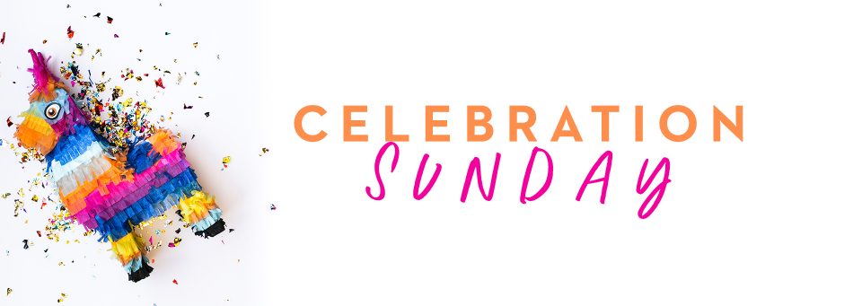 Celebration Sunday - N E W L I F E