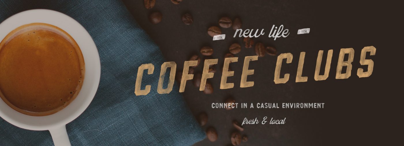 Coffee Clubs - N E W L I F E